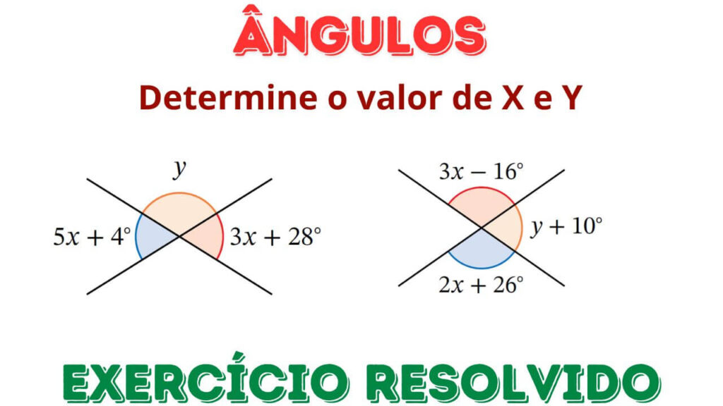 Determine o valor de X e Y nos ângulos Opostos Pelo Vértice conforme as ...